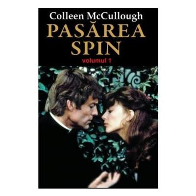 Pasarea Spin. Volumul 1 - Colleen McCullough | Librariadelfin.ro
