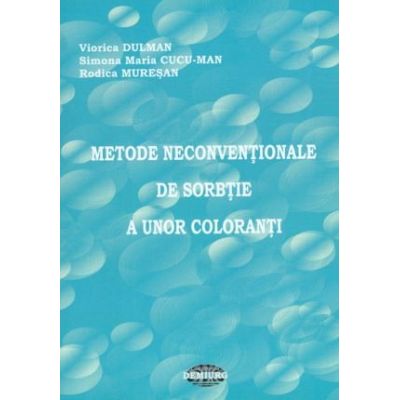 Metode neconventionale de sorbtie a unor coloranti - Viorica Dulman ...